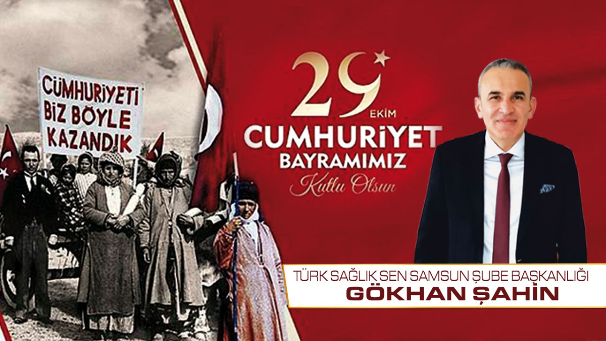TÜRK SAĞLIK SEN GÖKHAN ŞAHİN 29 EKİM CUMHURİYET BAYRAMI